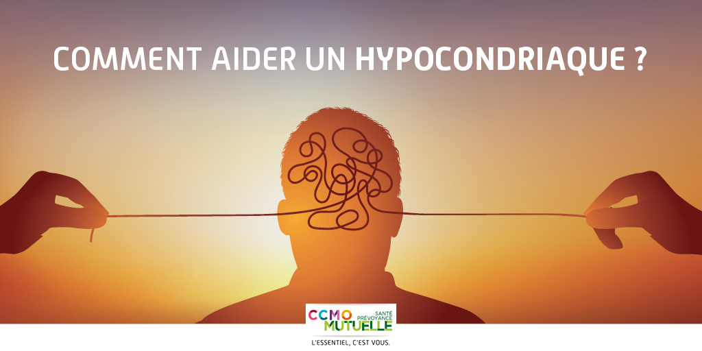 Prévention : Comment aider un hypocondriaque ? - CCMO Mutuelle